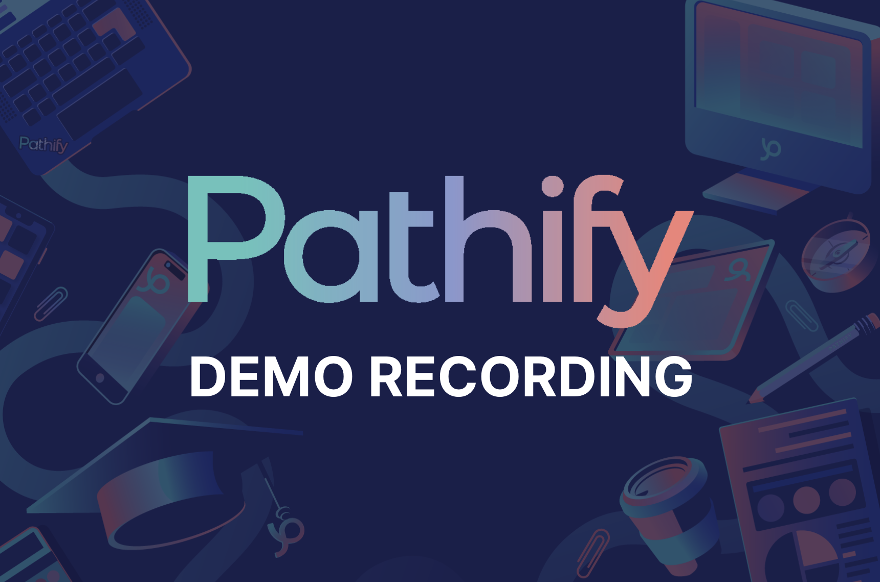 Pathify Demo Recording - June 2025 - Pathify